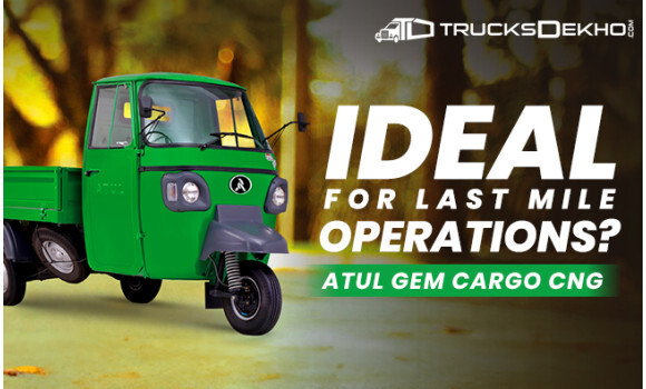 Atul GEM Cargo CNG: Is It Good For Last-mile Haulage Operations ...