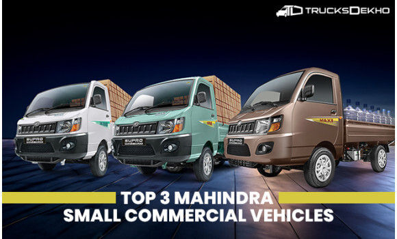 Explore Details Of The Top 3 Mahindra Small Commercial Vehicles In ...