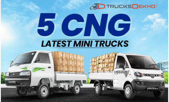 Explore Top 5 CNG Mini Trucks In India For Efficient Last-Mile Cargo ...