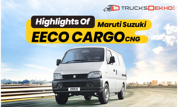 Top 5 Highlights Of Maruti Suzuki Eeco Cargo CNG | Trucks.cardekho.com