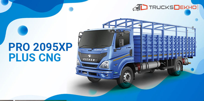 Eicher launches Pro 2095XP and Eicher Pro 2095XP PLUS CNG variants with ...