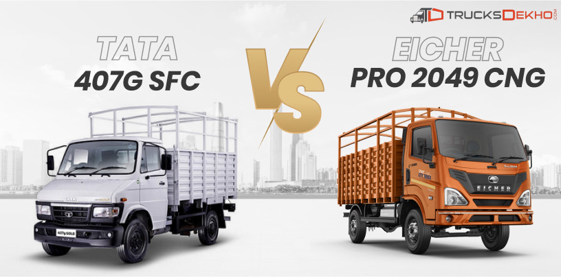 Eicher Pro 2049 CNG vs Tata 407g SFC: Spec Comparison | Trucks.cardekho.com
