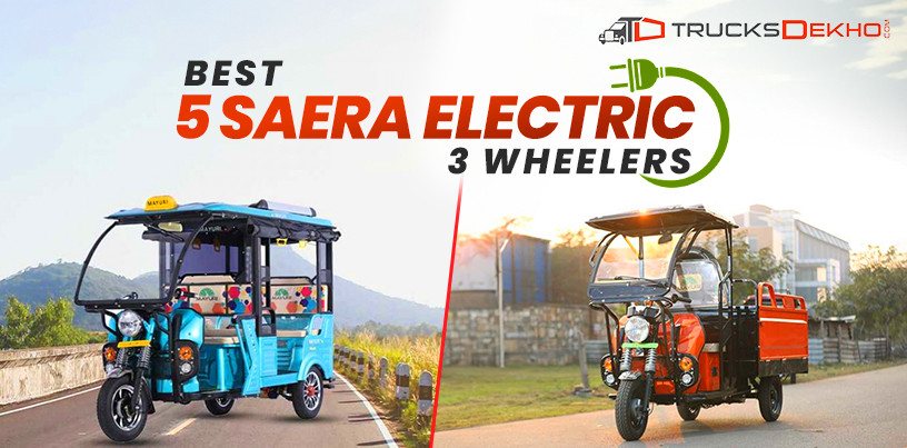 Top 5 Saera Electric 3-Wheelers For Sustainable Last Mile Connectivity ...