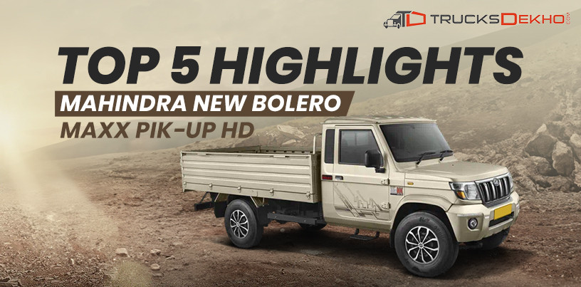 Top 5 Highlights Of Mahindra Bolero Maxx Pik-Up HD In India | Trucks.cardekho.com