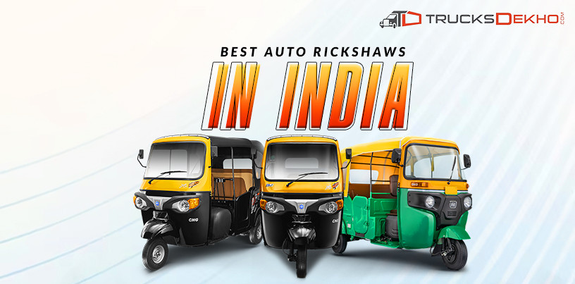 Check Out The 3 Best Auto Rickshaws In India | Trucks.cardekho.com